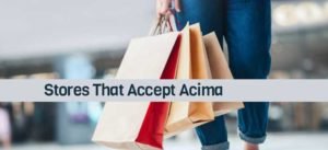 Are There Stores That Accept Acima Credit For Helpful Financing ...